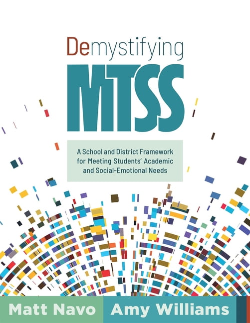 Demystifying Mtss: A School and District Framework for Meeting Students ...