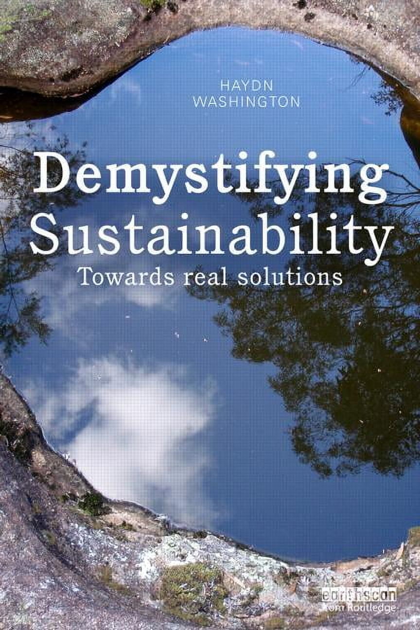 Demystifying Sustainability: Towards Real Solutions, (Paperback ...