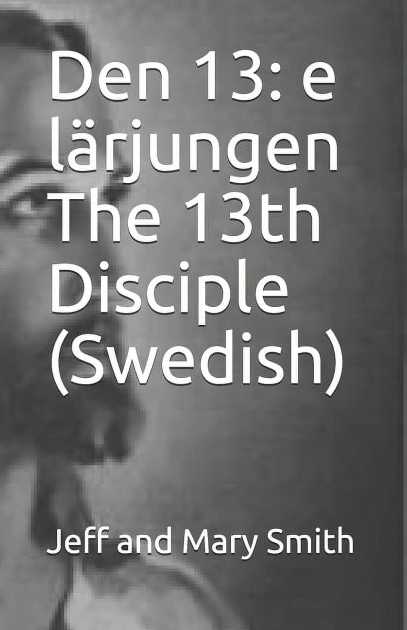 Den 13 : e lärjungen The 13th Disciple (Swedish) (Paperback) - Walmart.com