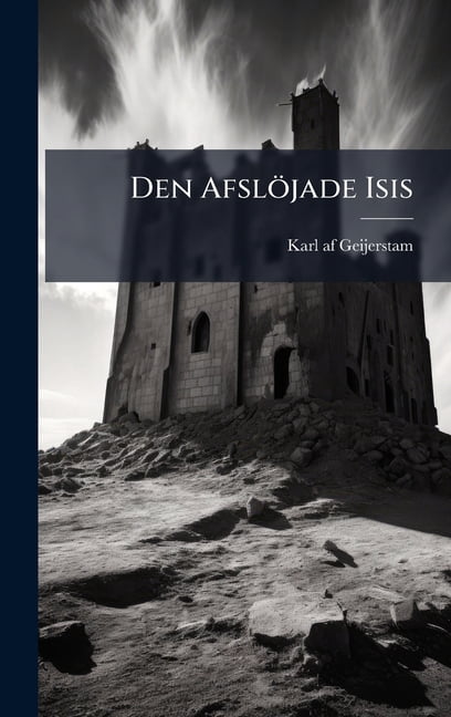 Den AfslÃ¶jade Isis, (Hardcover) - Walmart.com