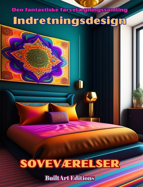 Den fantastiske farvelægningssamling - Indretningsdesign: Soveværelser: Malebog for elskere af ...