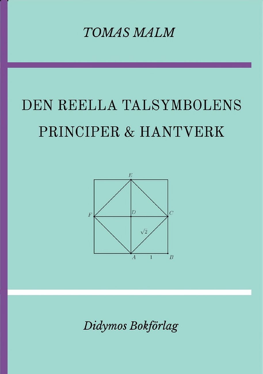 Den reella talsymbolens principer och hantverk: Volym III(c) av "Den fÃ¶rsta matematiken ...