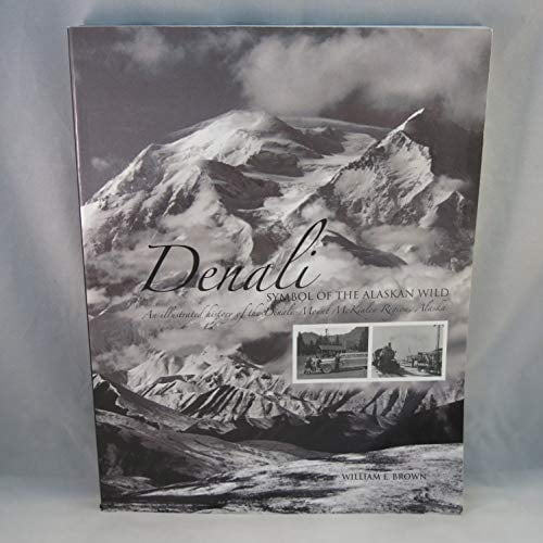 Pre-Owned Denali : Symbol of the Alaskan Wild: An Illustrated History ...