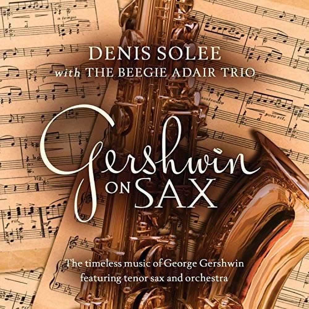 Denis Solee - Gershwin On Sax - Music & Performance - CD - Walmart.com