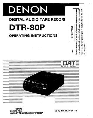 Instruction Manual ONLY for Denon DTR-80P Digital Tape Recorder Owners ...
