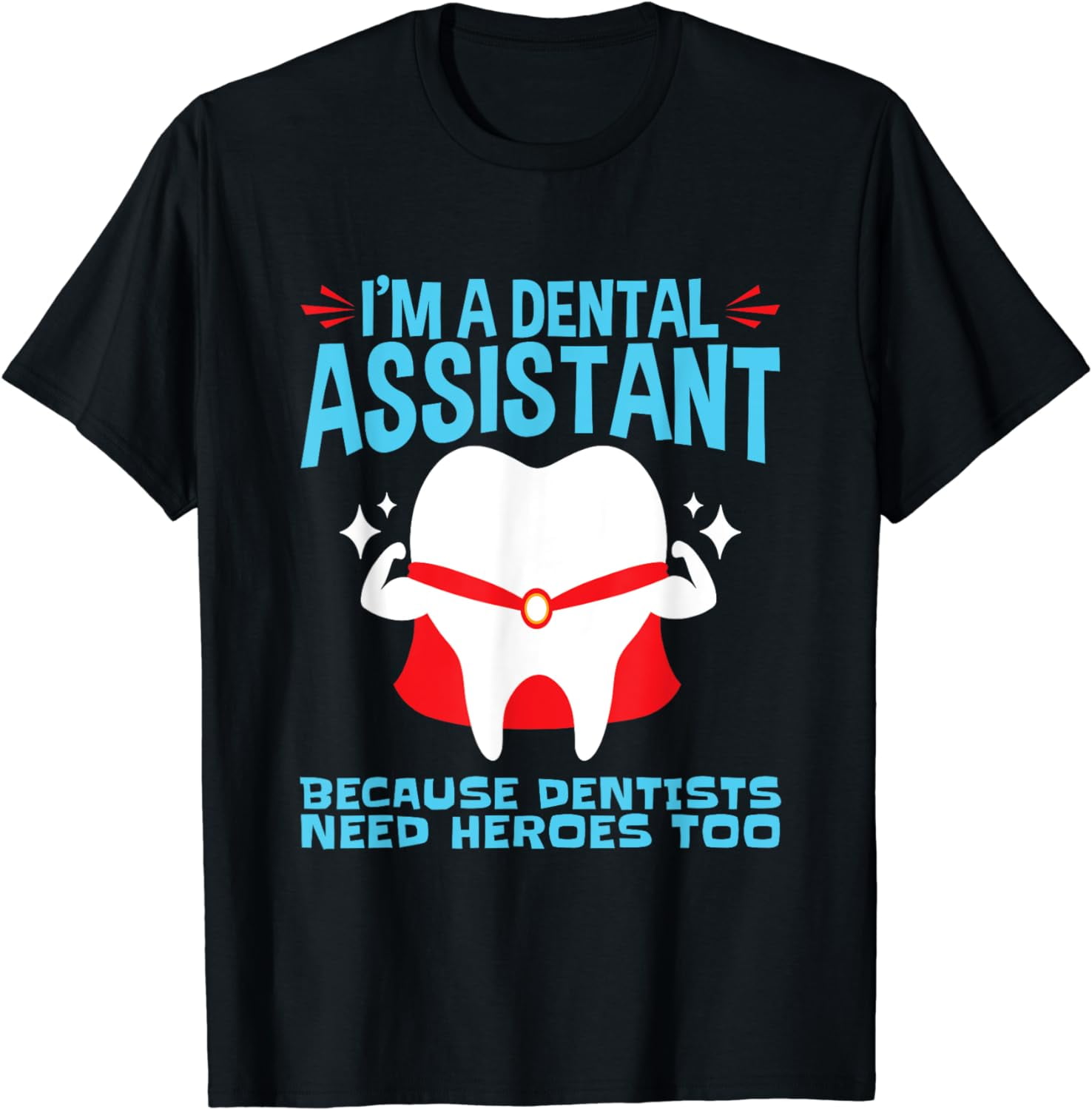 Dental Assistant Gifts RDH Assisting Tooth Superhero Heroes T-Shirt ...