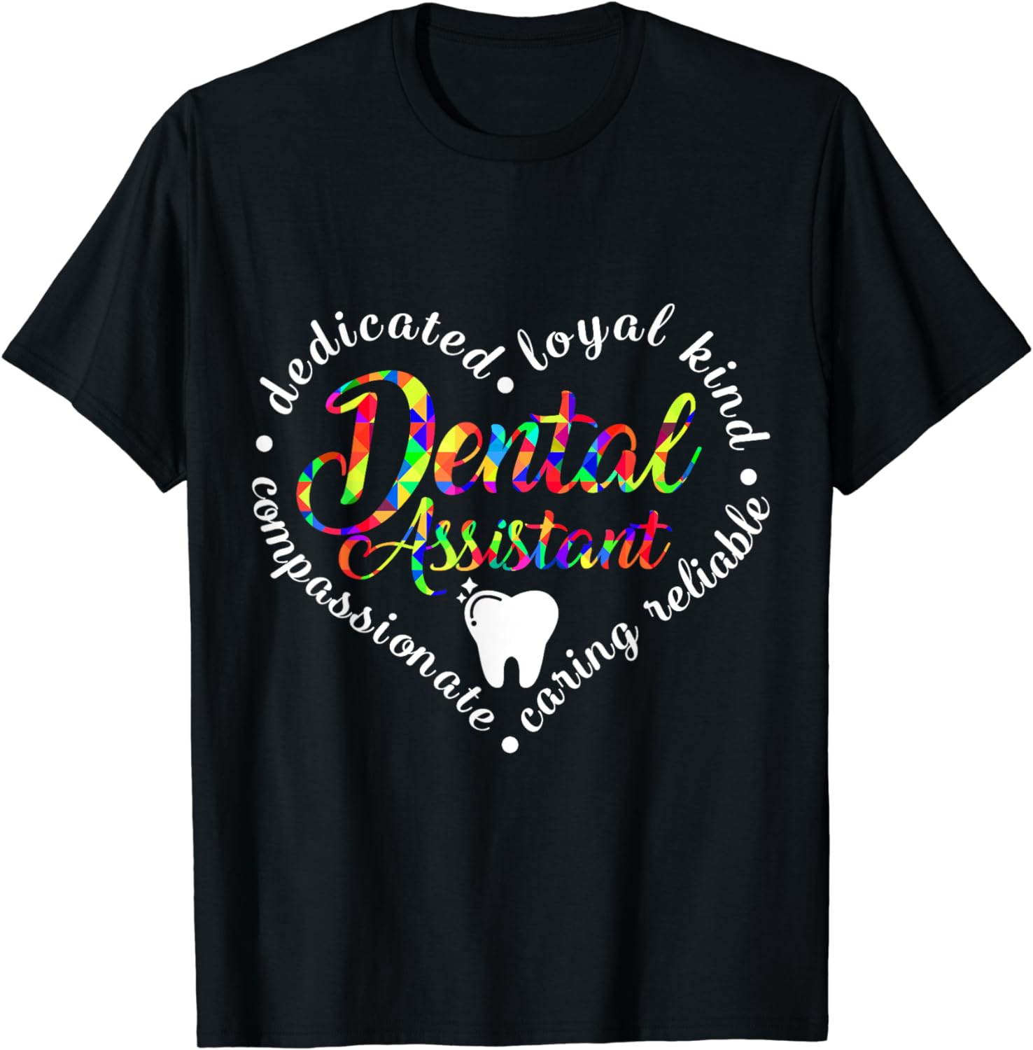 Dental Assistant RDH Hygienist Week Dentist Graduation Loyal T-Shirt ...