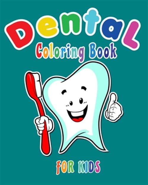 Dental Coloring Book For Kids: Funny Dental coloring book for children ...