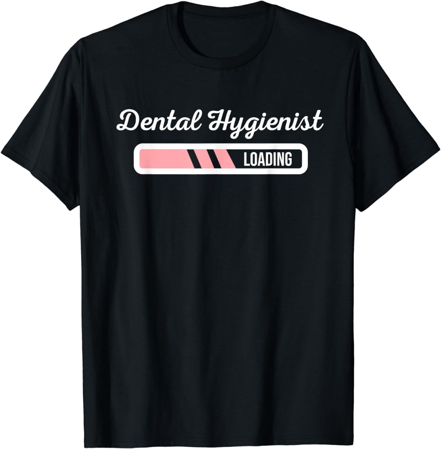 Dental Hygienist Loading - Funny RDH Outfit Future RDH Gift Cotton T ...
