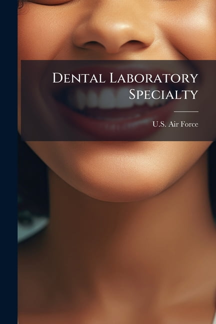 Dental Laboratory Specialty, (Paperback) - Walmart.com