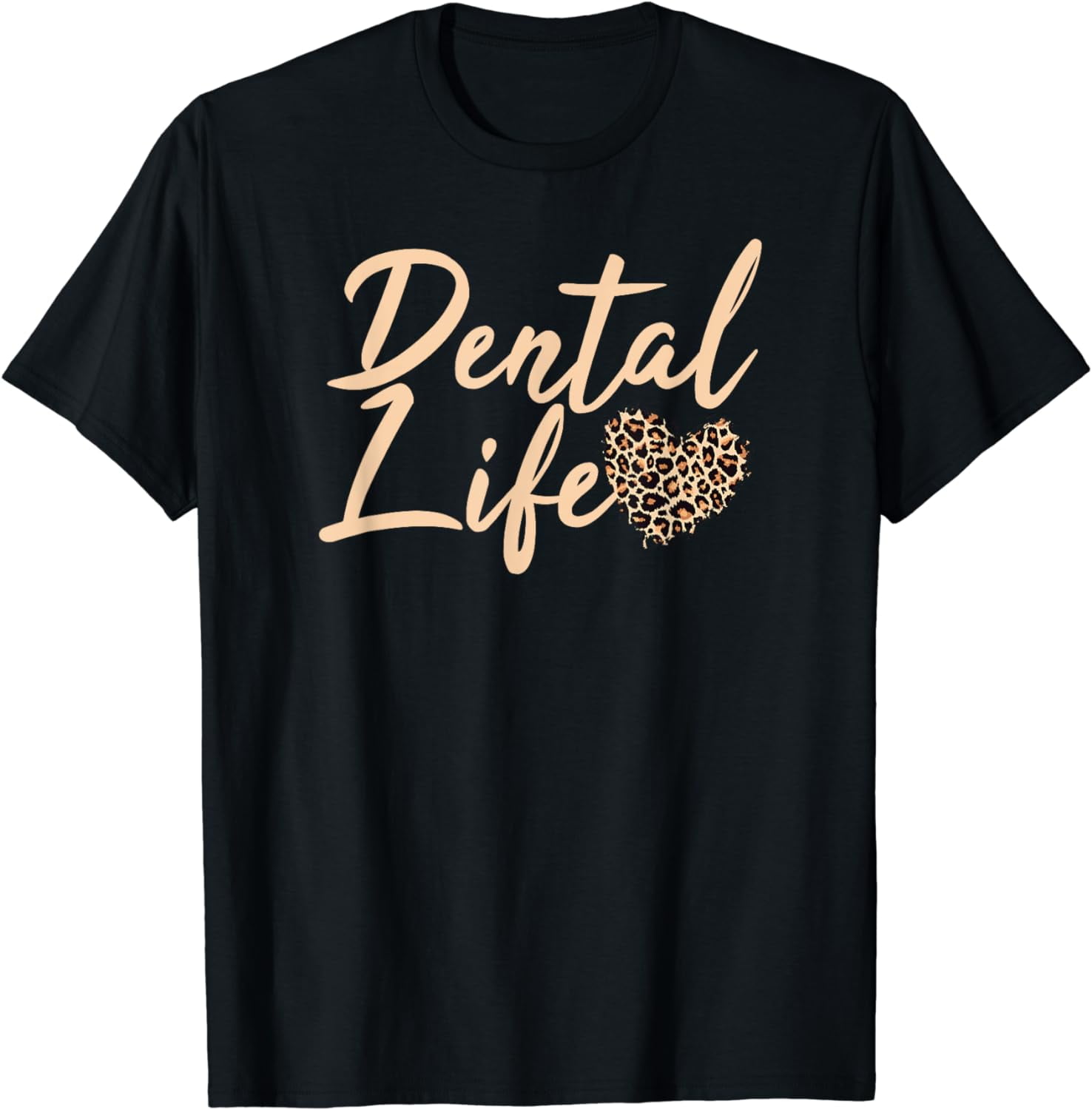 Dental Life Dentist Graduation Dental Hygiene 2021 Cheetah Funny Creative Graphic T-Shirt ...
