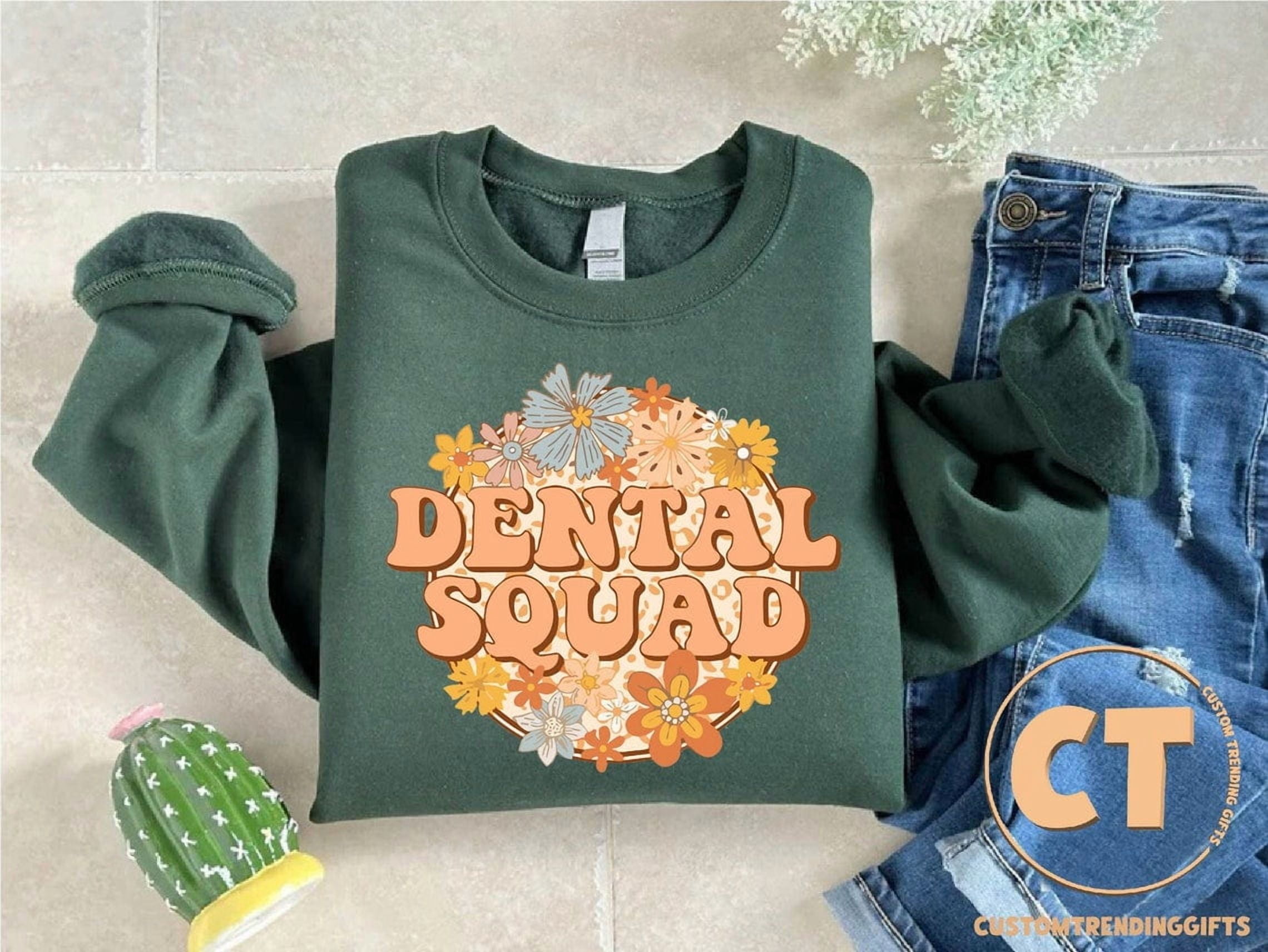 Dental Squad Sweatshirt, Floral Dentist Gift, Dental Assistant Crewneck ...