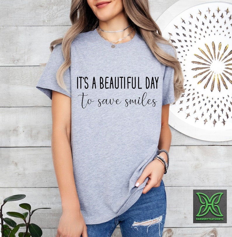 Dental Tshirt,Its A Beautiful Day To Save Smiles Tee, Dentist Gift ...