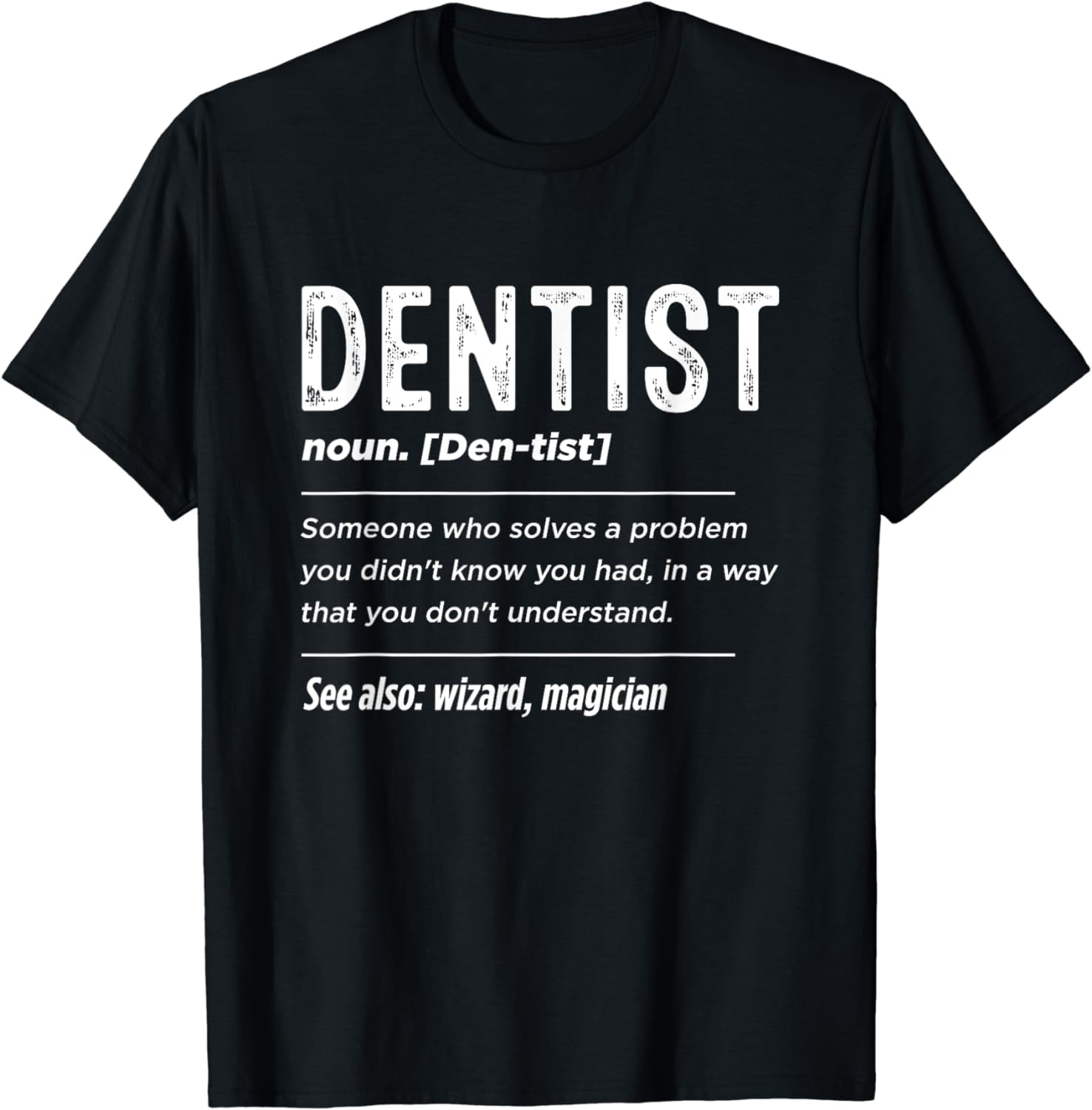 Dentist Definition Hygienist Dental Office Dental Assistant T-Shirt ...
