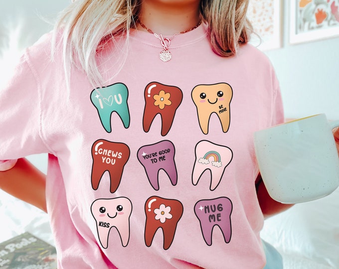 Dentist Valentines Day Shirt, Cute Tooth Candy Hearts T-Shirt, Positive ...