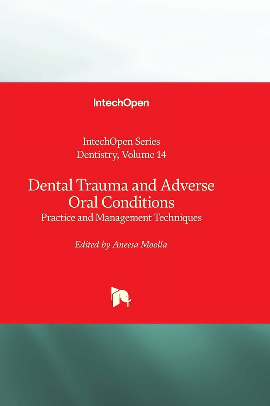 Dentistry Dental Trauma and Adverse Oral Conditions - Practice and ...