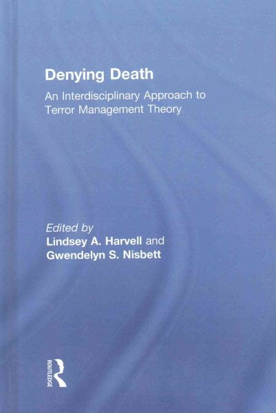 Pre-Owned Denying Death: An Interdisciplinary Approach to Terror ...