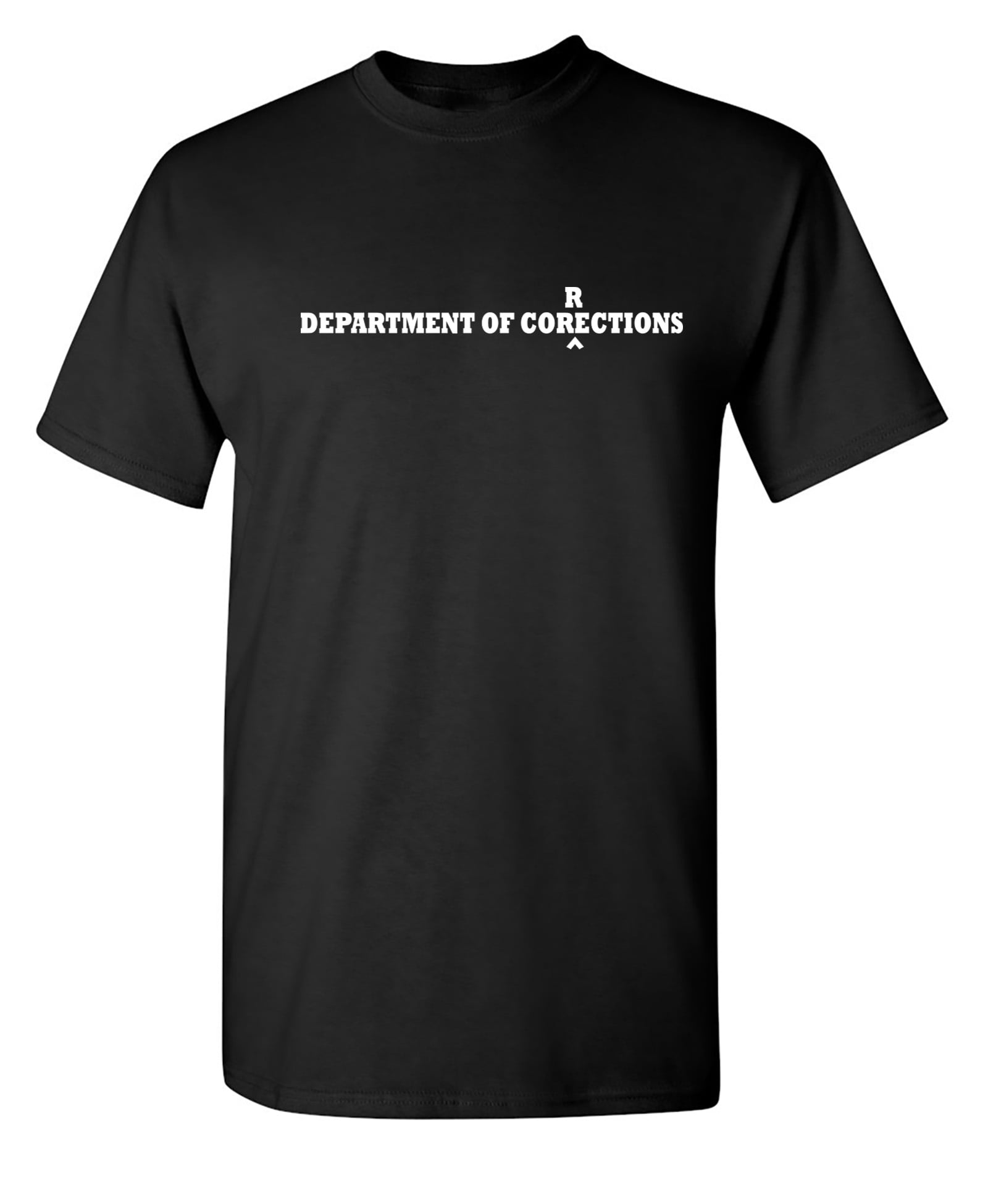Departments of Corrections Sarcastic Humor Graphic Novelty Funny Tall T ...