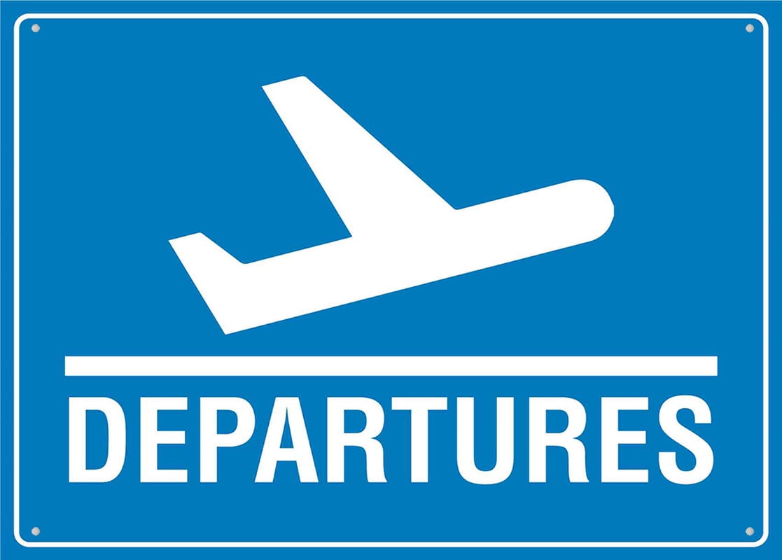 Departures Sign 8X12 Inch Rust Free Aluminum Easy To Read & Sturdy Keep ...