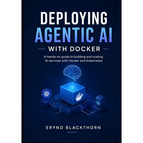 Deploying Agentic AI with Docker: A hands-on guide to building and ...