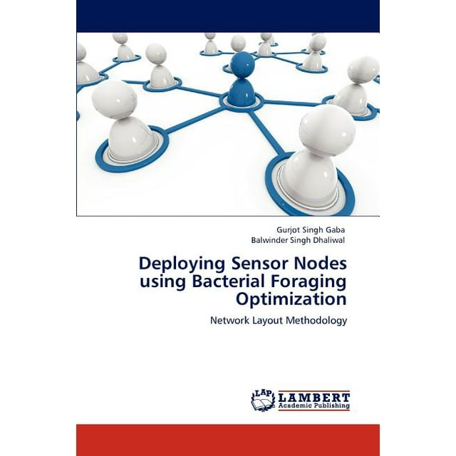 Deploying Sensor Nodes Using Bacterial Foraging Optimization Paperback