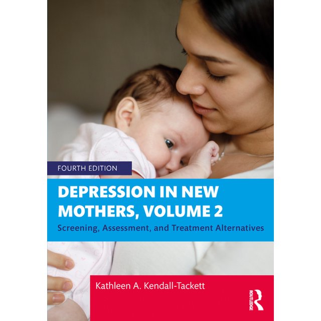 Depression in New Mothers, Volume 2: Screening, Assessment, and ...