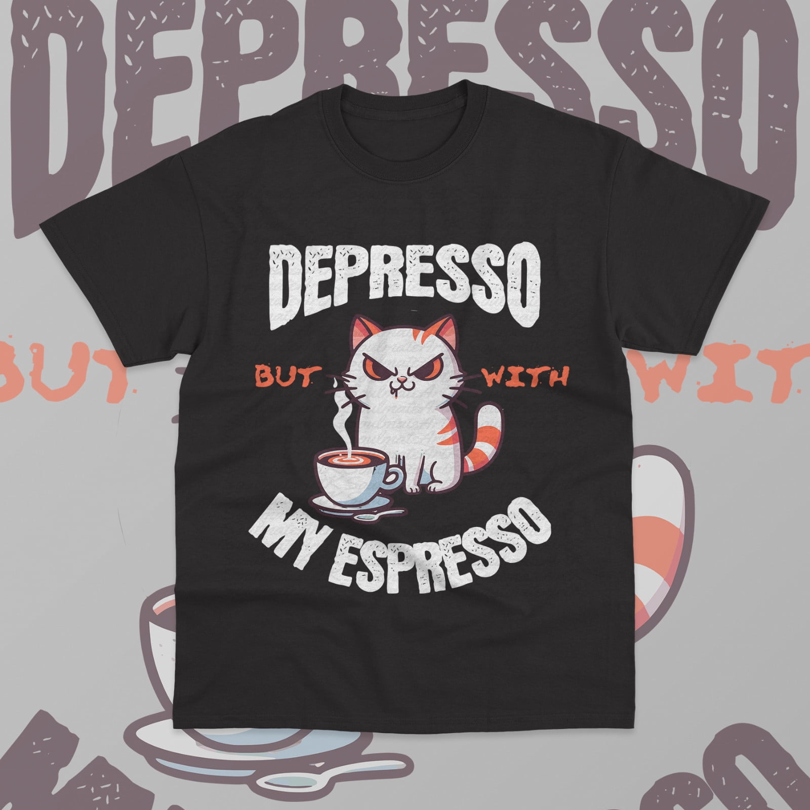 Depresso But With My Espresso Coffee Lover Meme Caffeine T-Shirt ...