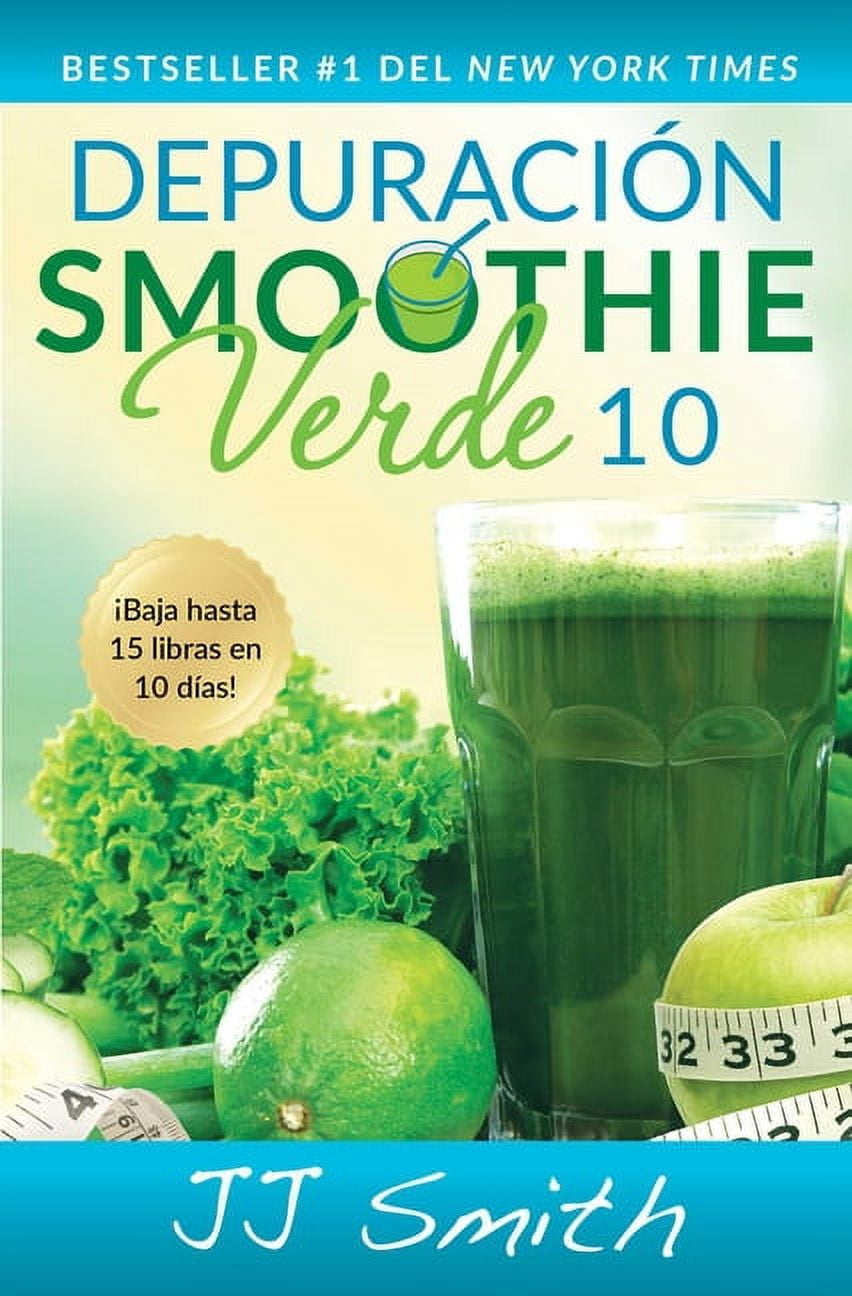 Depuración Smoothie Verde 10 (10-Day Green Smoothie Cleanse Spanish ...