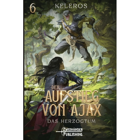 Der Aufstieg Von Ajax Das Herzogtum: Ein LitRPG-Fantasy-Roman, Book 6 ...