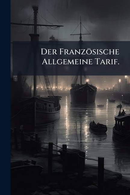 Der FranzÃ¶sische Allgemeine Tarif., (Paperback) - Walmart.com