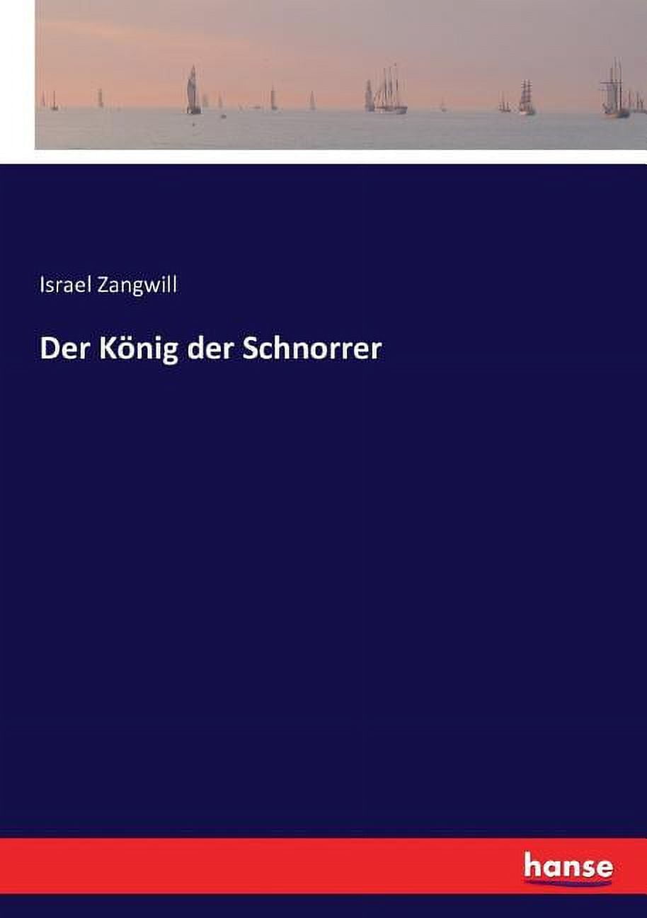 Der KÃ¶nig der Schnorrer, (Paperback) - Walmart.com
