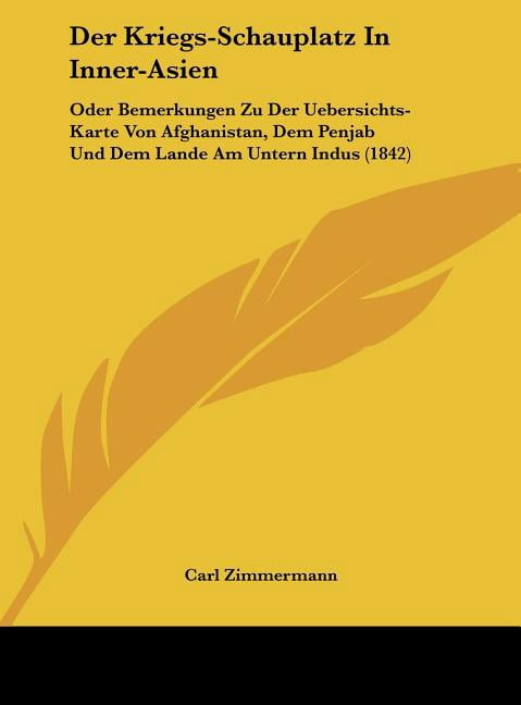Der Kriegs-Schauplatz in Inner-Asien : Oder Bemerkungen Zu Der ...