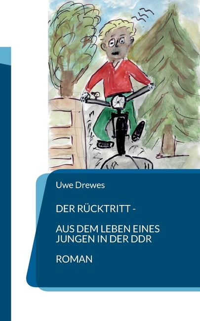 Der Rücktritt: Aus dem Leben eines Jungen in der DDR, (Paperback ...