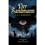 Der Sandmann: Klassische ErzÃ¤hlung der Schwarzen Romantik Ã¼ber ...