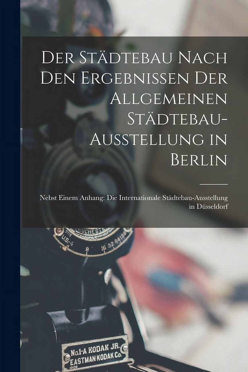 Der Städtebau Nach Den Ergebnissen Der Allgemeinen Städtebau ...