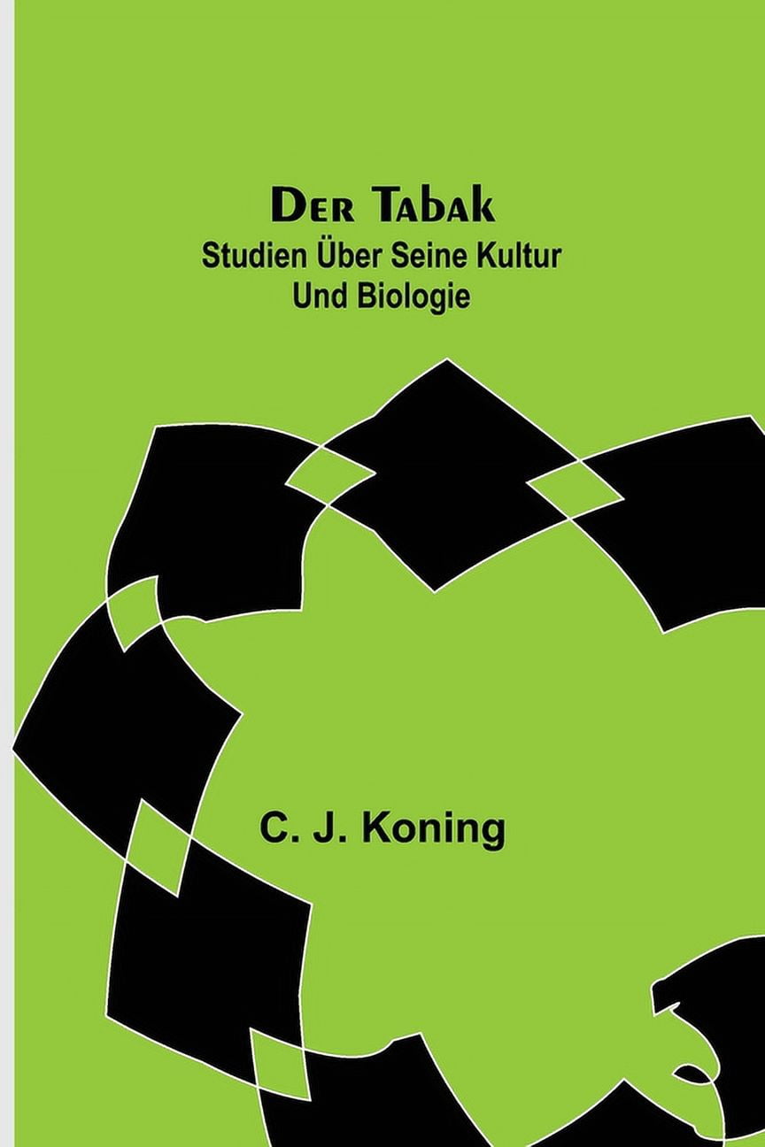 Der Tabak: Studien über seine Kultur und Biologie, (Paperback ...