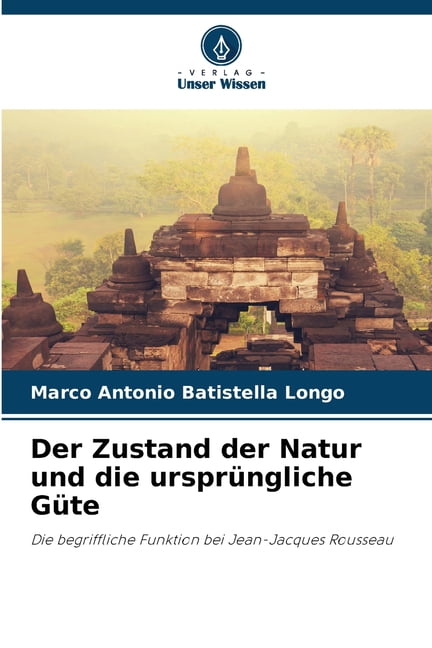 Der Zustand der Natur und die ursprÃ¼ngliche GÃ¼te, (Paperback ...