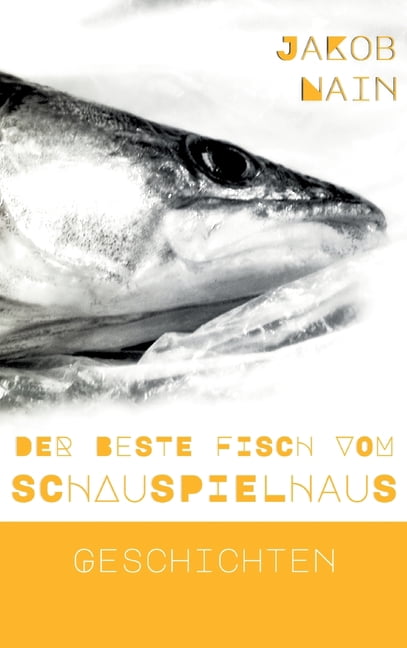 Der beste Fisch vom Schauspielhaus (Hardcover) - Walmart.com