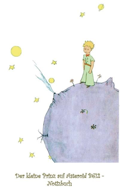 Der kleine Prinz auf Asteroid B612 - Notizbuch (Paperback) - Walmart.com