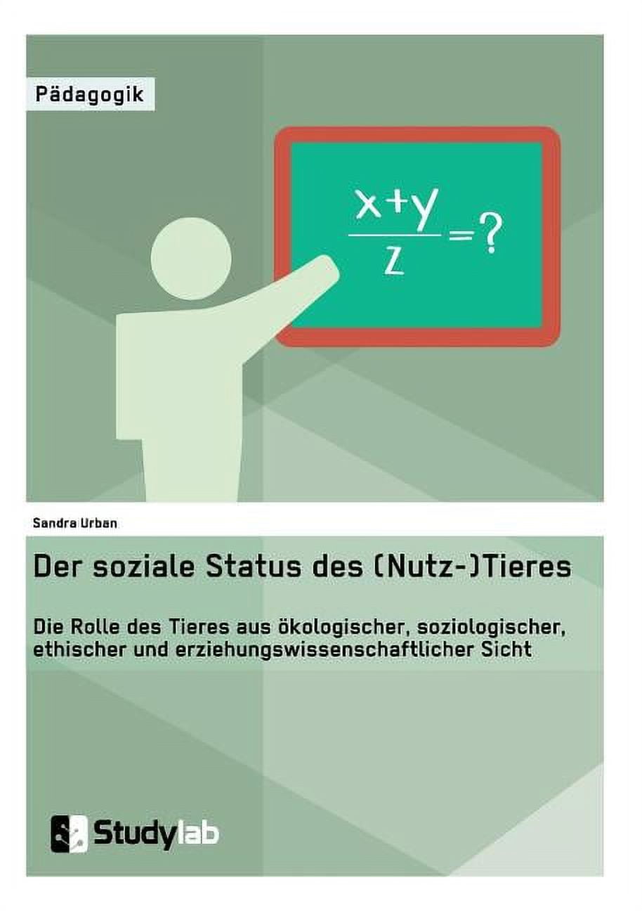 Der soziale Status des (Nutz-)Tieres. Die Rolle des Tieres aus ...