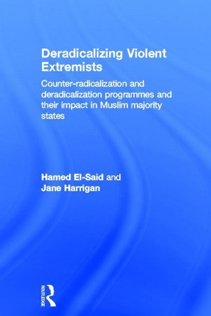 Deradicalising Violent Extremists: Counter-Radicalisation and ...