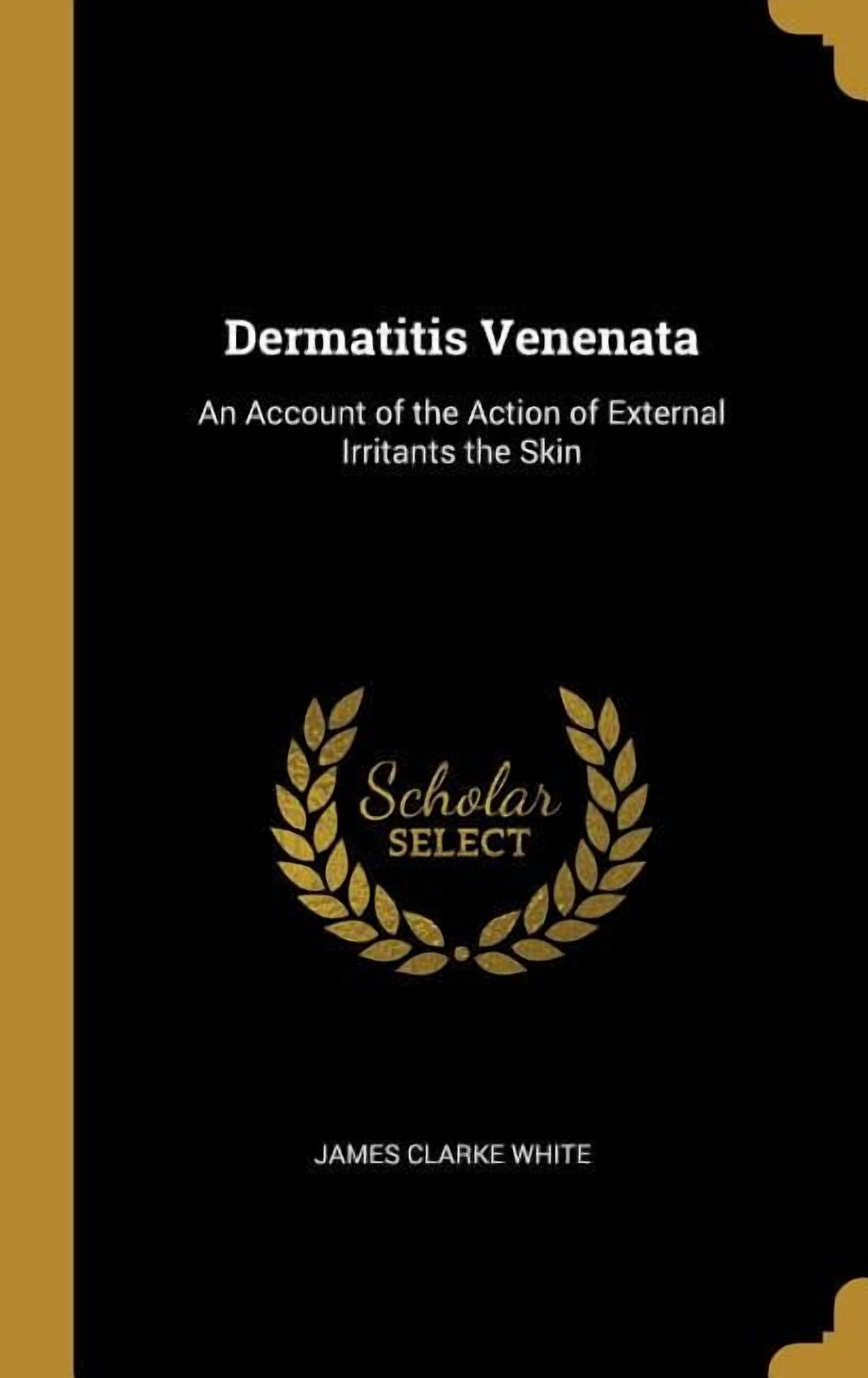 Dermatitis Venenata : An Account of the Action of External Irritants ...
