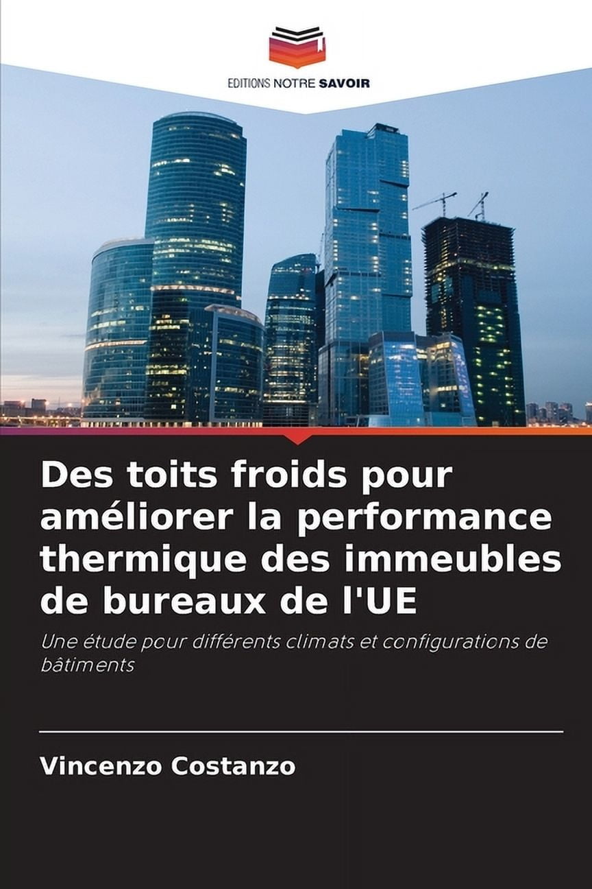 Des toits froids pour amÃ©liorer la performance thermique des immeubles de bureaux de l'UE ...