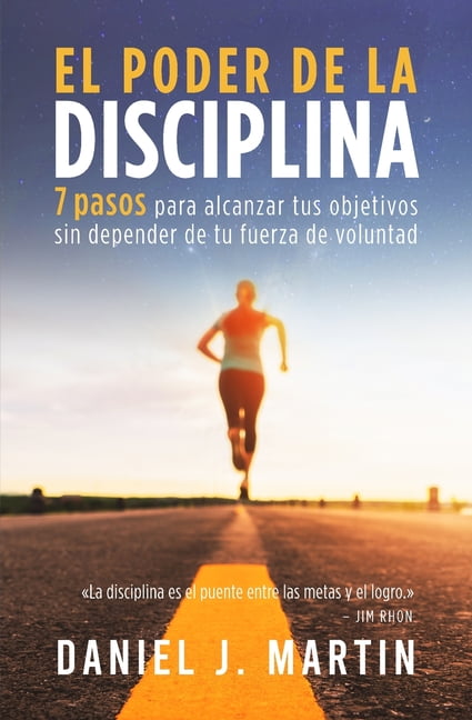 Desarrollo Personal Y Autoayuda El poder de la disciplina: 7 pasos para ...
