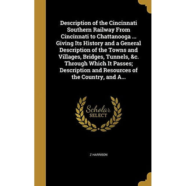 Description of the Cincinnati Southern Railway from Cincinnati to ...