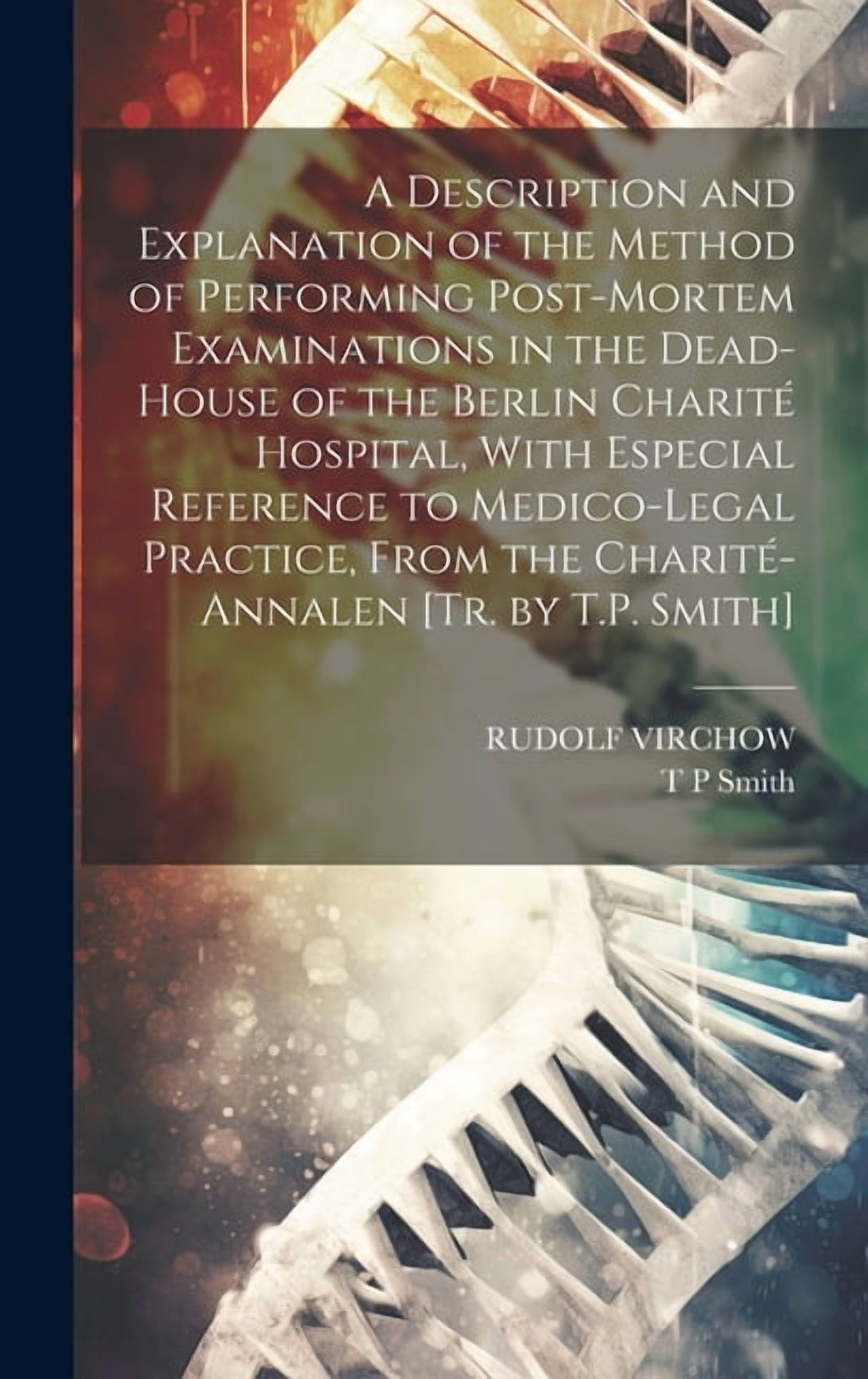 A Description and Explanation of the Method of Performing Post-Mortem ...