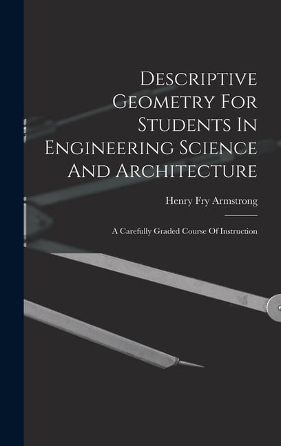Descriptive Geometry For Students In Engineering Science And ...