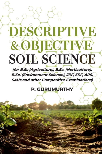 Descriptive & Objective Soil Science (For B.Sc. (Agriculture), B.Sc ...
