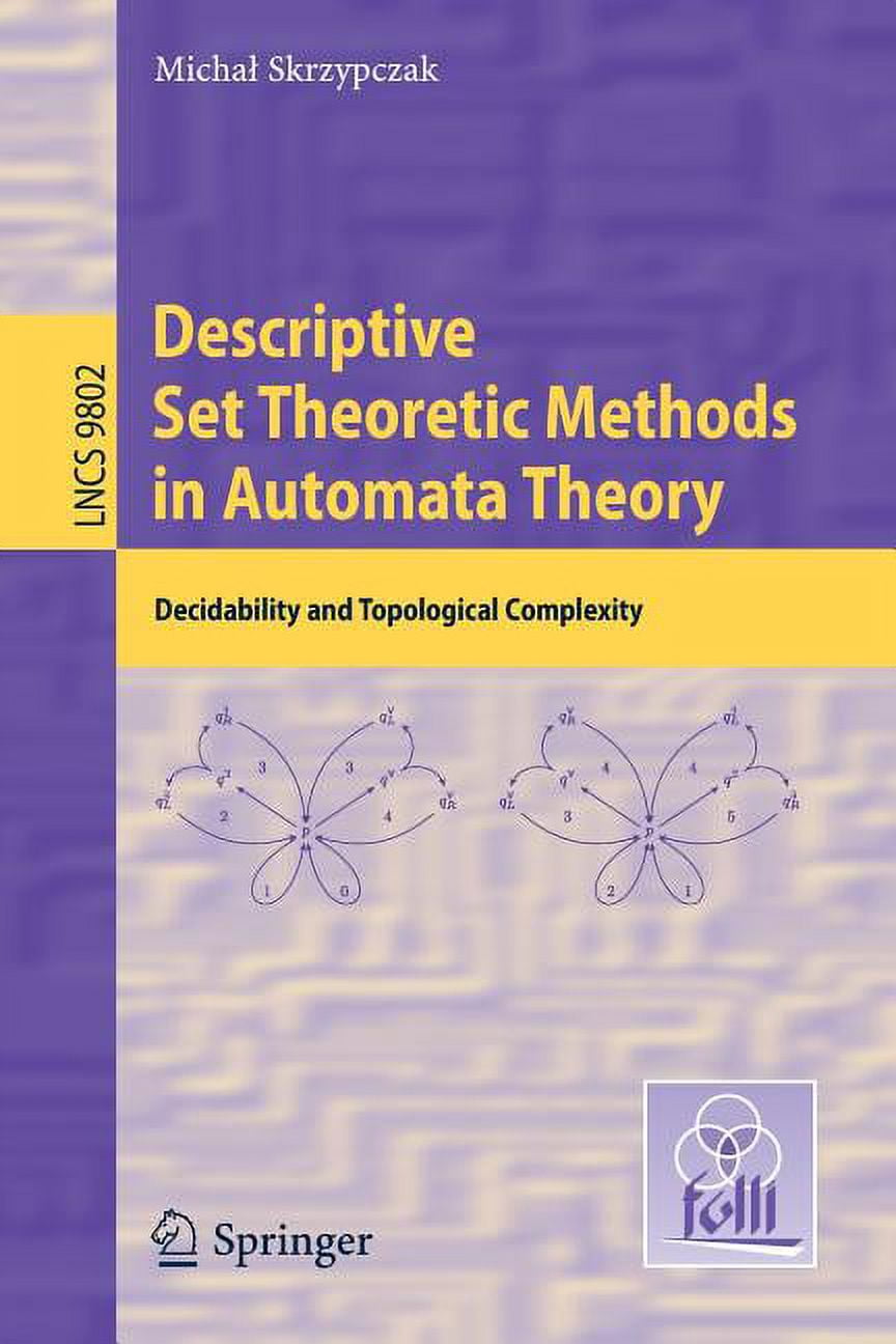 Descriptive Set Theoretic Methods in Automata Theory: Decidability and Topological Complexity ...