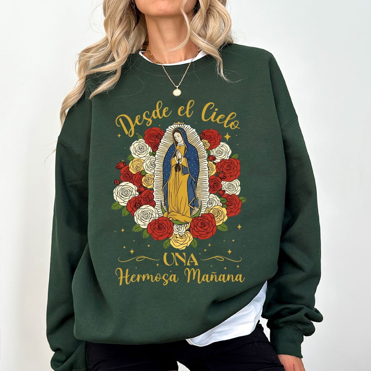 Desde El Cielo Una Hermosa Manana Sweatshirt – Virgin Mary Nuestra ...